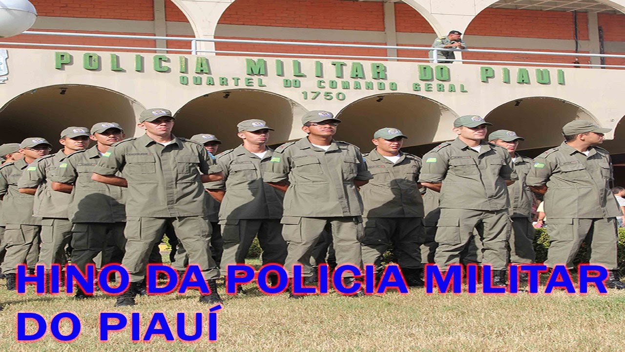 HINO DA PMPI - POLICIA MILITAR DO PIAUÍ - YouTube