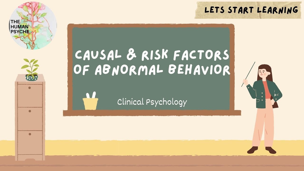 Causal & Risk Factors Of Abnormal Behavior | Clinical Psychology | THE ...