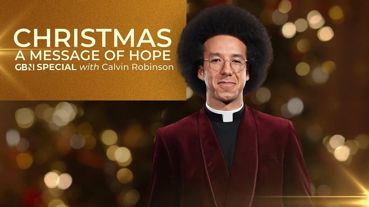 Christmas: A Message of Hope with Calvin Robinson | Sunday 25th ...