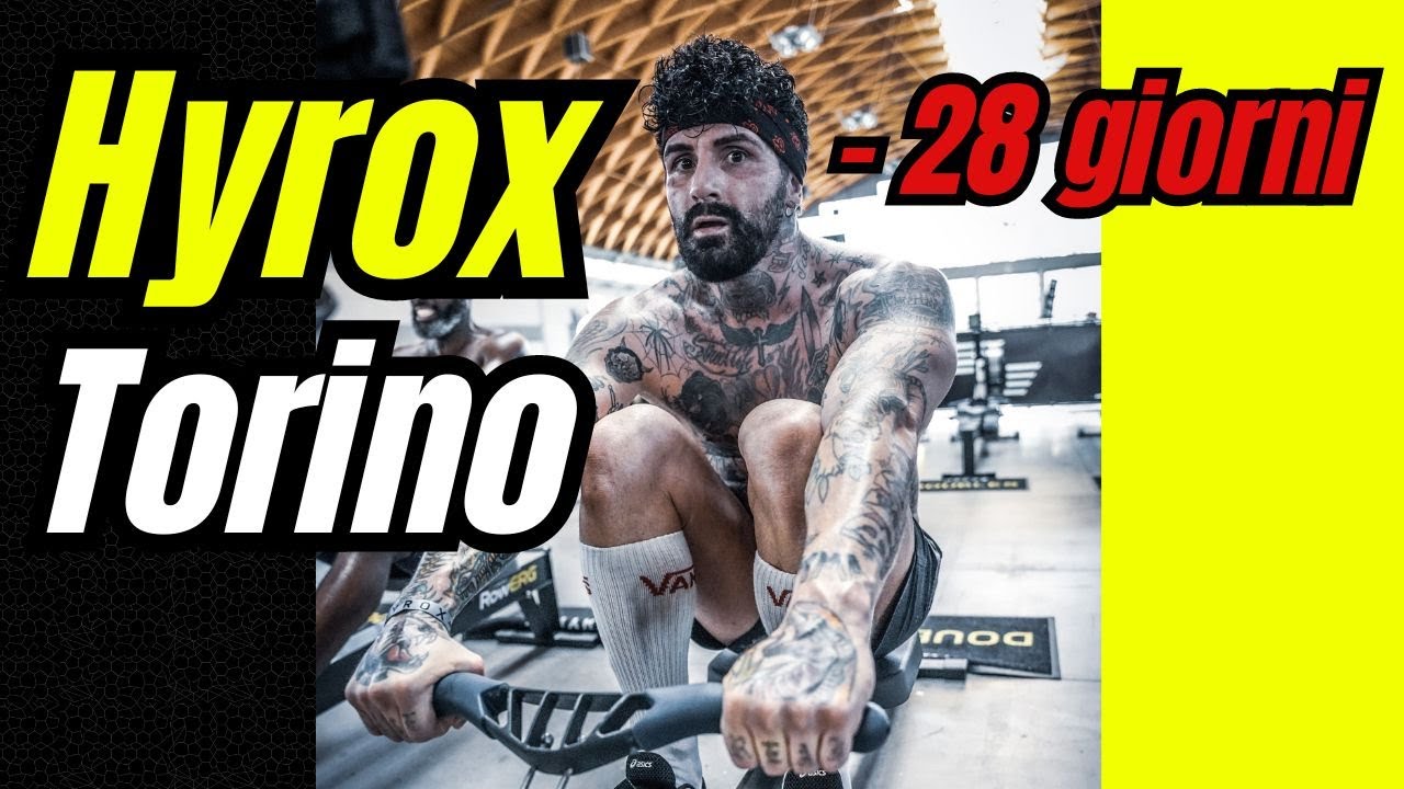 HYROX TORINO PREPARAZIONE PER LA GARA MANCANO 4 SETTIMANE!! - YouTube