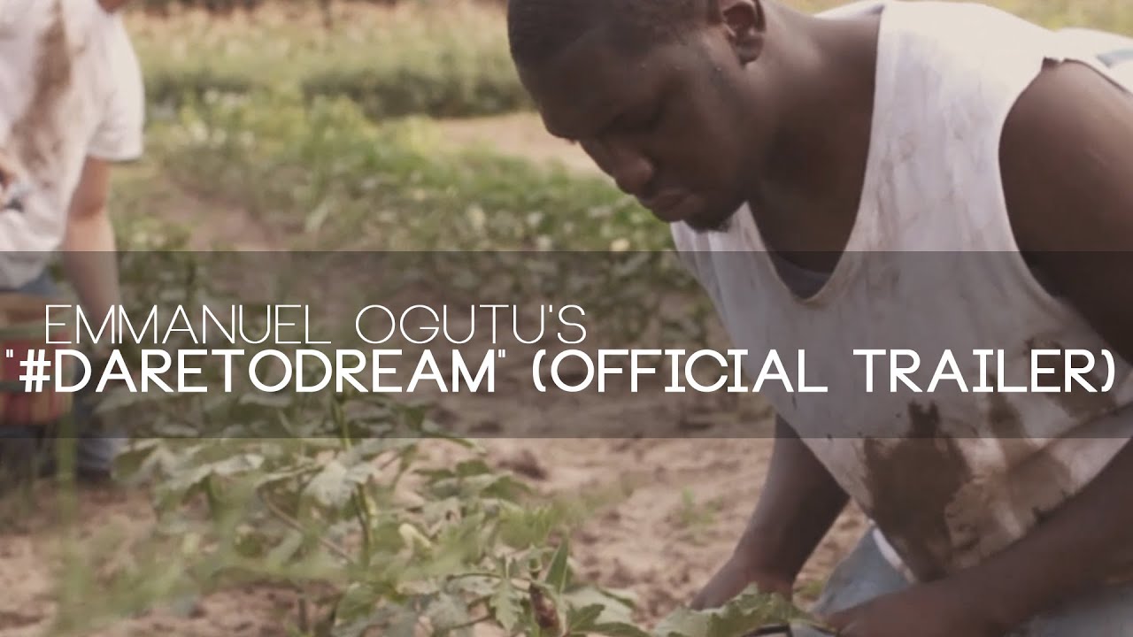 Emmanuel Ogutu - #DareToDream (Official Trailer) - YouTube