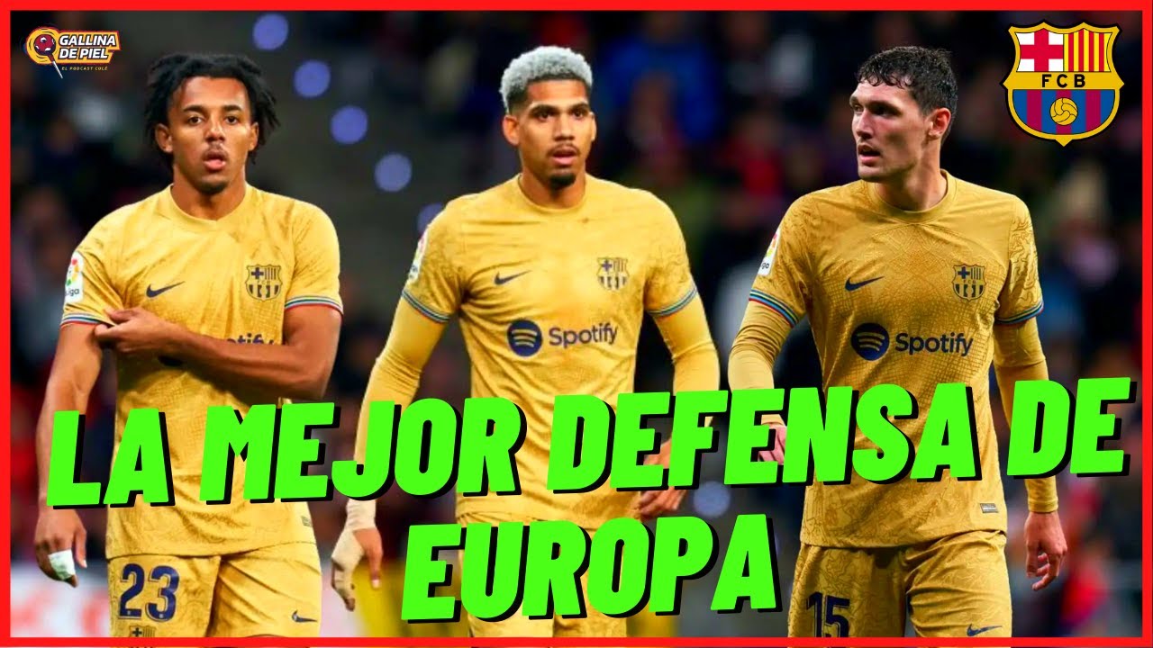 🔴🔵 El BARÇA: La MEJOR DEFENSA de Europa, ¡Números Sorprendentes! 🔥 ...