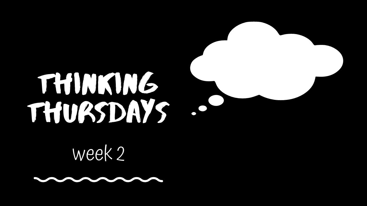 Thinking Thursdays 2 - YouTube