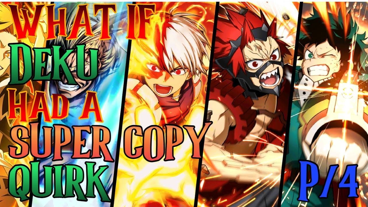 What If Deku Had A Super Copy Quirk Part 4 - YouTube
