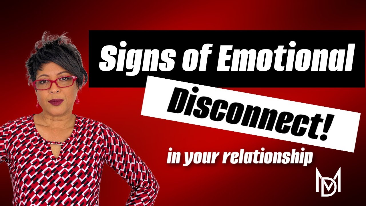 3 Strategies to Identify Emotional Disconnect in Your Relationships ...