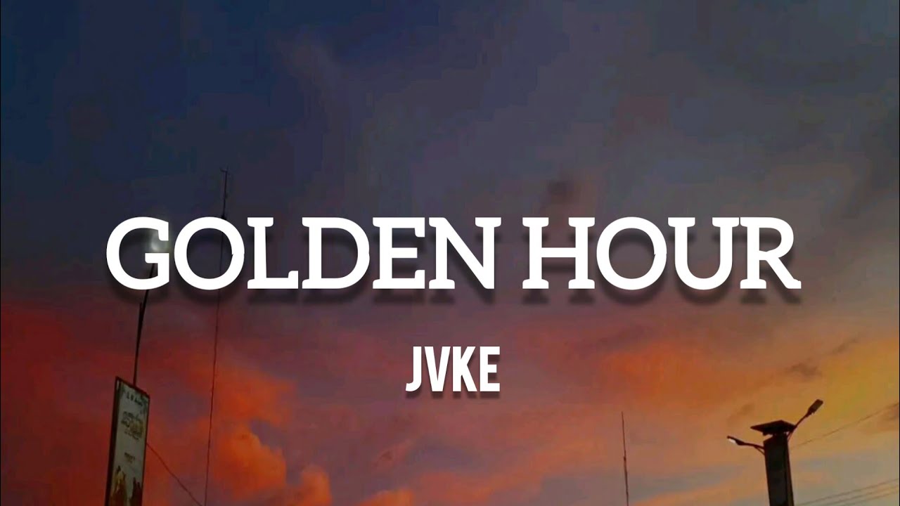 Golden Hour - Jvke (Lyrics) - YouTube