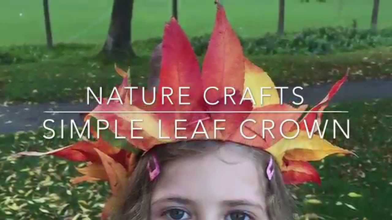 Autumn Leaf Crowns (Nature Only Needed) - YouTube