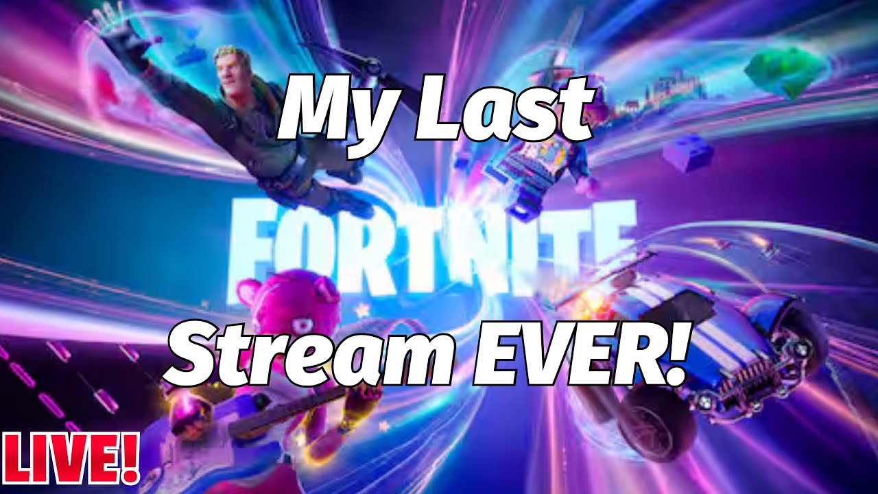 My Last Fortnite Stream EVER! - YouTube