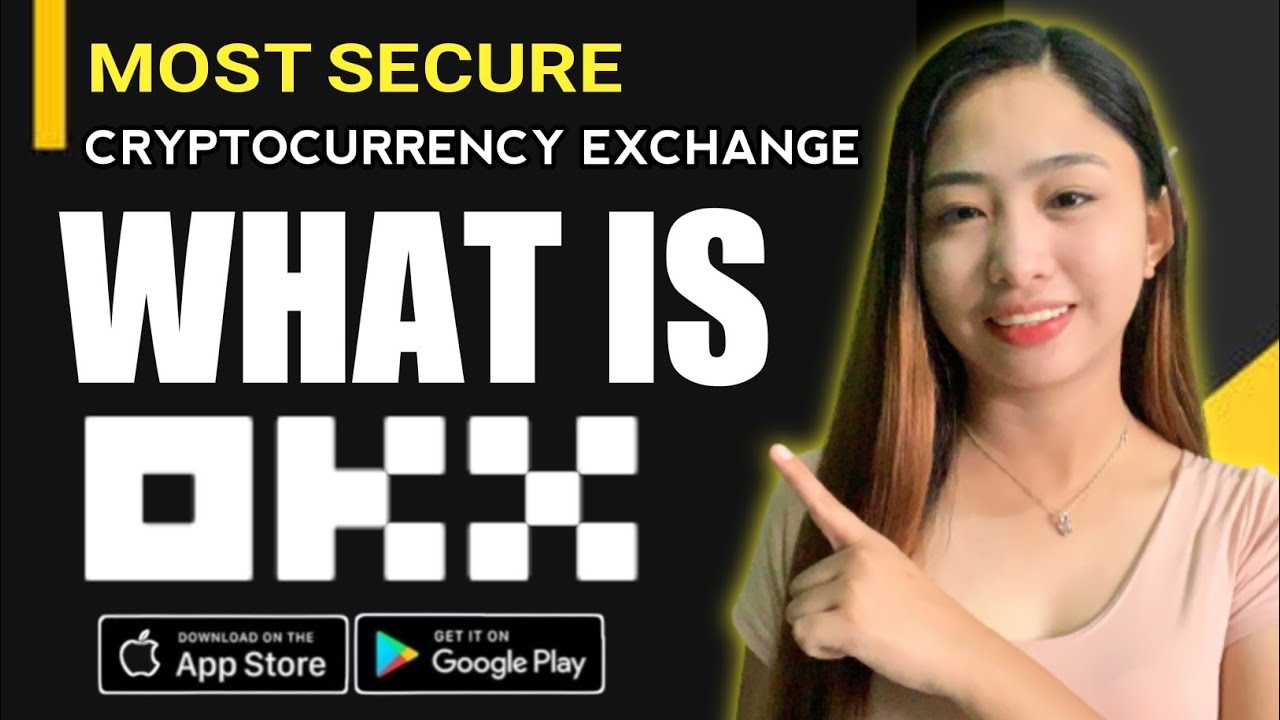WHAT IS OKX? Download The World's Most Powerful and Secure ...