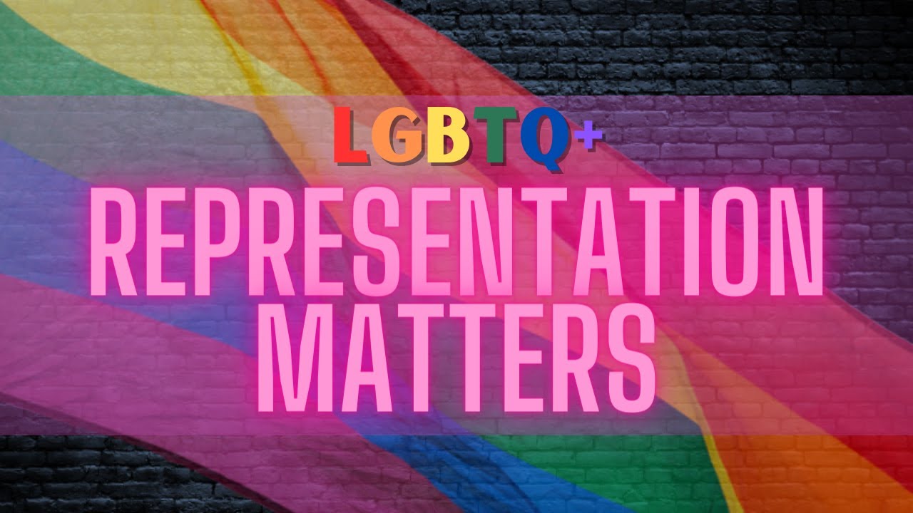 Why We Need More LGBTQ+ Stories: Representation Matters (LGBTQ+ in Film ...