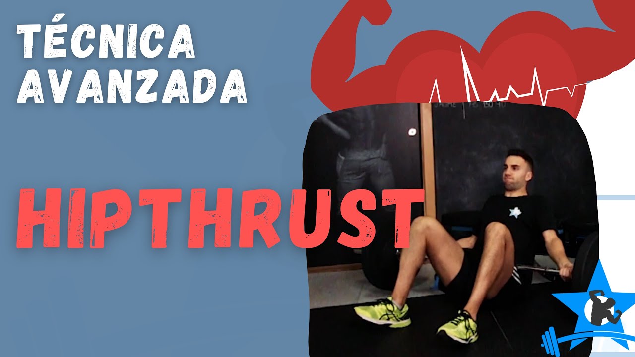 Técnica HIP THRUST (Tutorial completo) - YouTube