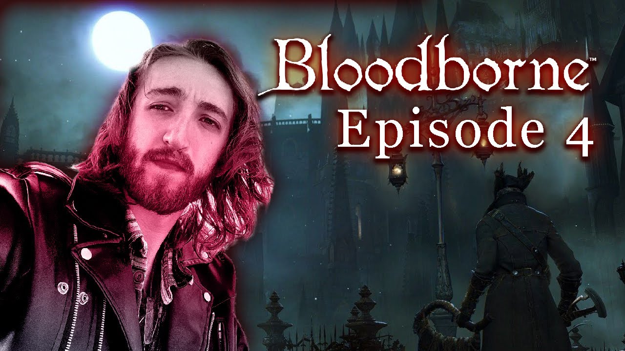 Bloodborne | Ep4 - YouTube