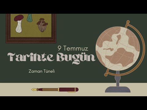 Tarihte Bugün - 9 Temmuz