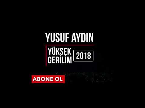Yüksek Gerilim - Yusuf Aydın 2018