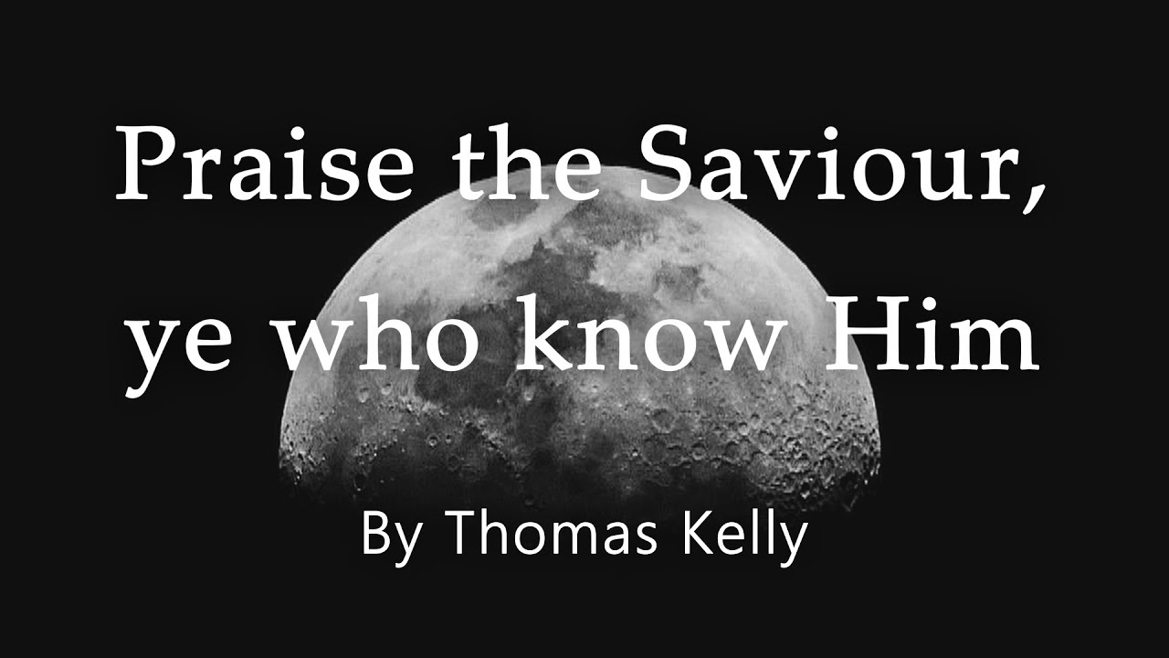 Praise the Saviour, ye who know Him | Traditional Christian Hymn of ...