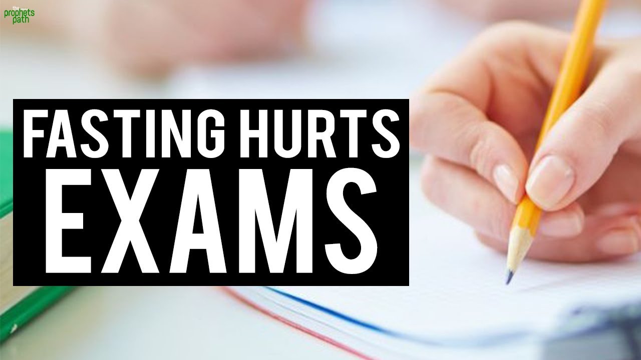WHEN FASTING HURTS YOUR SCHOOL EXAMS - YouTube