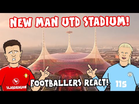 MAN UTD'S NEW STADIUM! Footballers React😂