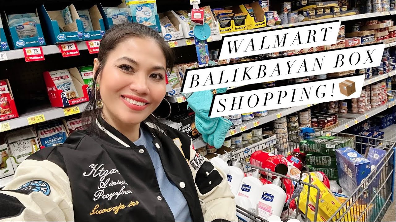WALMART SHOPPING BALIKBAYAN BOXES PANG PADALA PARA PAMILYA SA PILIPINAS ...
