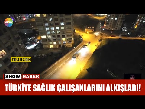 Türkiye sağlık çalışanlarını alkışladı!