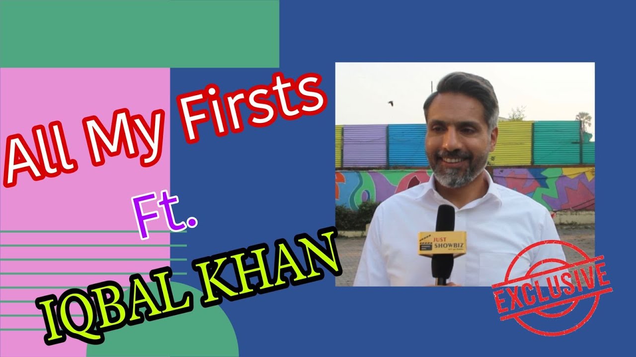 #Exclusive All My First with Iqbal Khan aka Dev Raichand from Na Umra ...