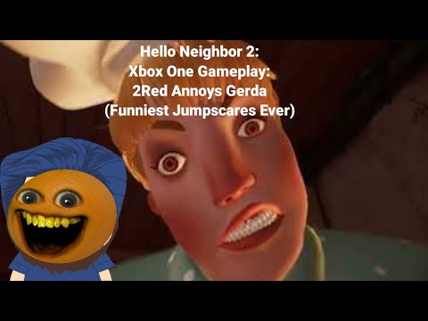 Hello Neighbor 2: Xbox One Gameplay: 2Red Annoys Gerda (For ...