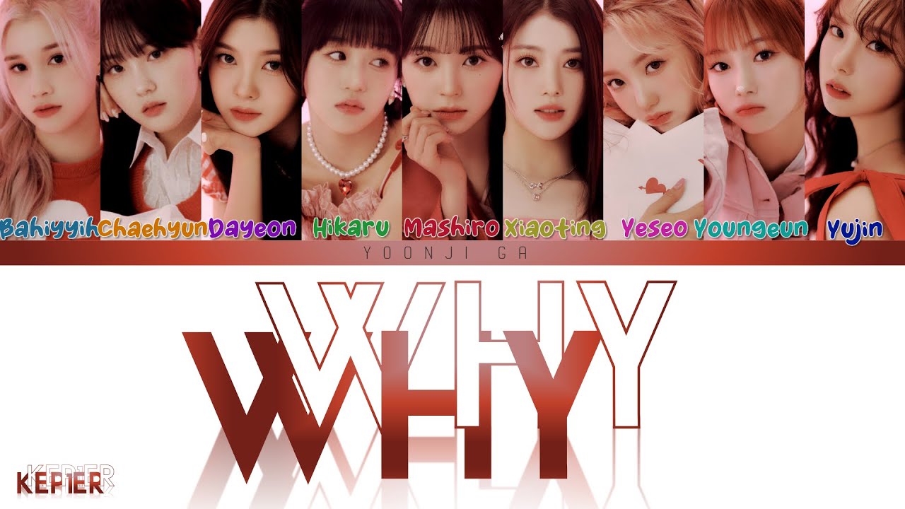 Kep1er (케플러) - Why Lyrics [Color Coded Han/Rom/Eng] - YouTube