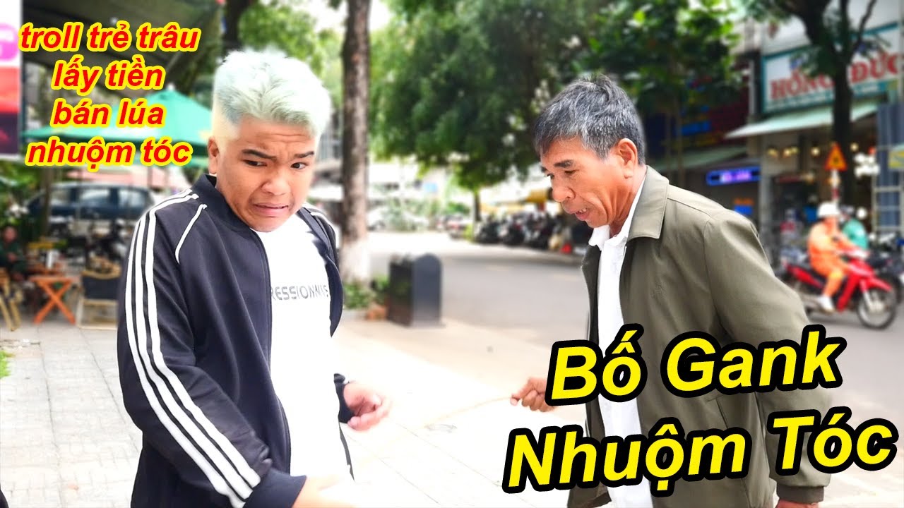 TROLL Trẻ Trâu Lấy Tiền Bán Lúa Của Bố Đi Nhuộm Tóc Bị Gank Cực Mạnh ...