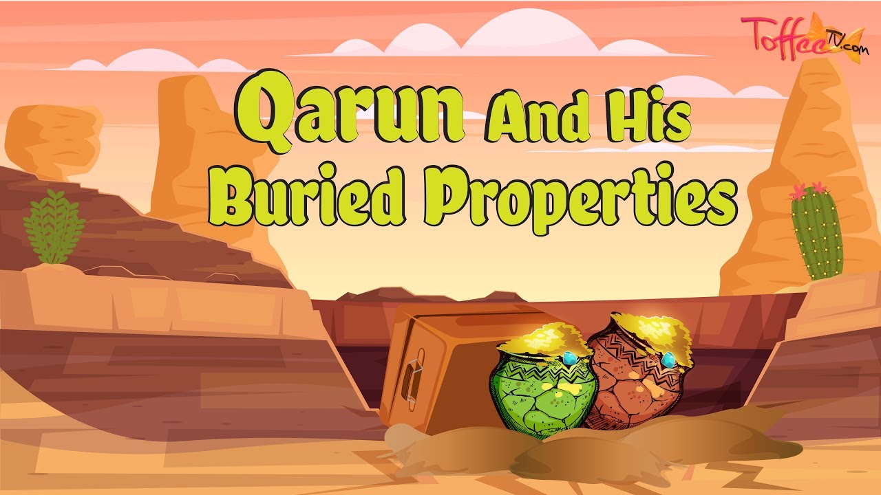 Toffee TV | Qarun And His Buried Properties - An Islamic Story | Rabia ...