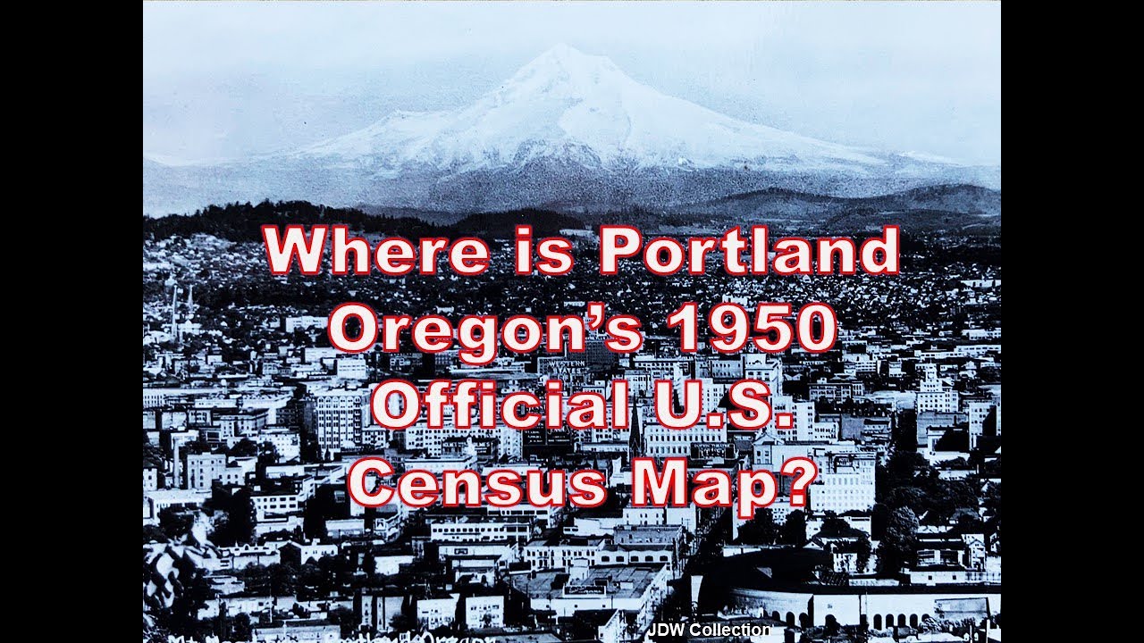 Where is Portland Oregon's 1950 Official U.S. Census Map? - YouTube