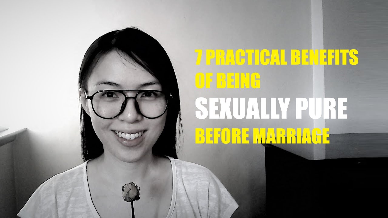 7 Practical Benefits Of Sexual Purity Before Marriage Youtube