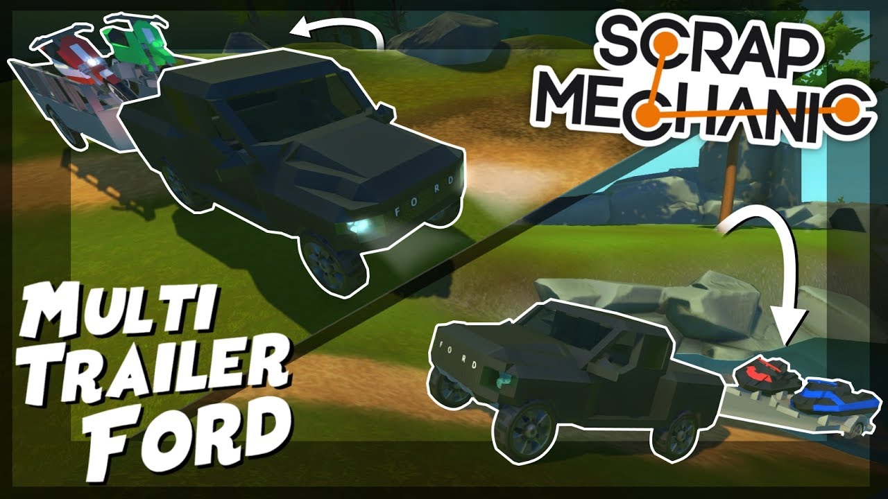 Multi-Trailer Ford Raptor TRUCK! - Scrap Mechanic Creations! - Episode ...