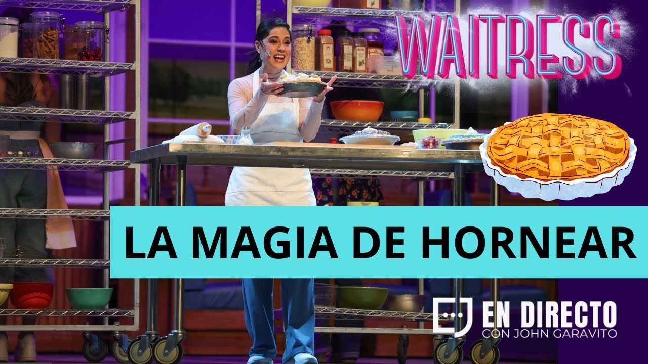 Waitress México LA MAGIA DE HORNEAR con Aitza Terán, Denisha, Moni ...