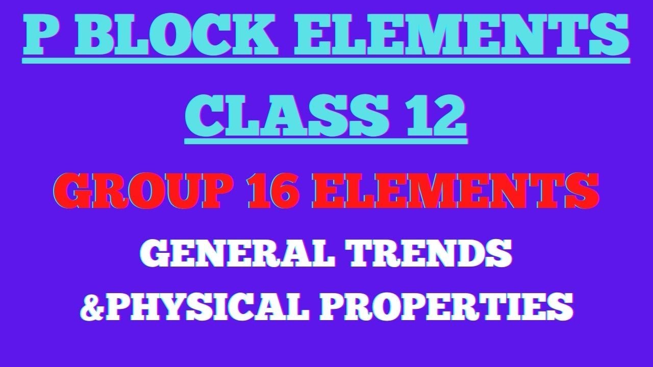Group 16 Elements Oxygen Family Chalcogens Periodic Trends Physical group-16-elements-oxygen-family-chalcogens-periodic-trends-physical