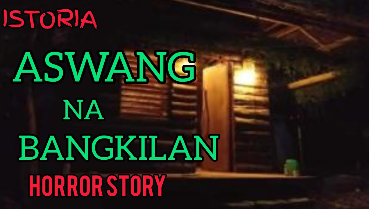 ASWANG NA BANGKILAN | Tagalog Horror Stories - YouTube