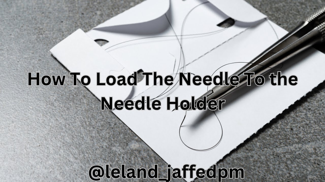 Suturing Basics - How To Load The Needle To the Needle Holder - YouTube