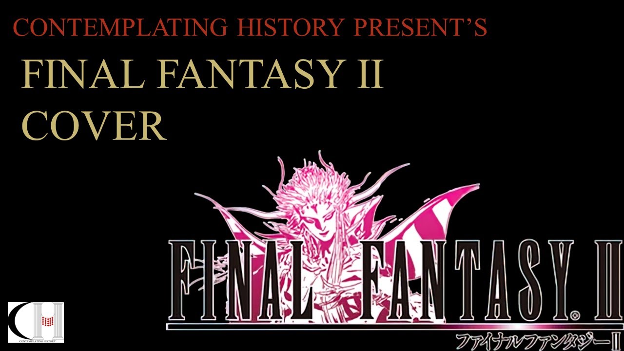 FINAL FANTASY II - MAIN THEME STRINGS COVER - YouTube