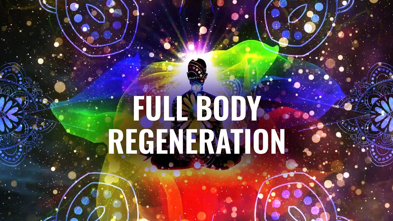 Whole Body Regeneration: Cell Regeneration, Whole Body Healing Binaural ...