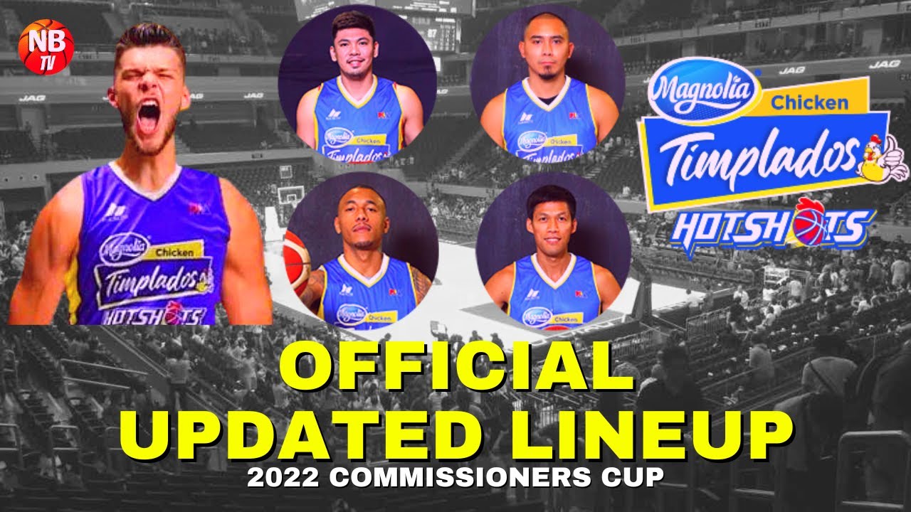 MAGNOLIA TIMPLADOS HOTSHOTS OFFICIAL AND FINAL LINE UP 2022 ...