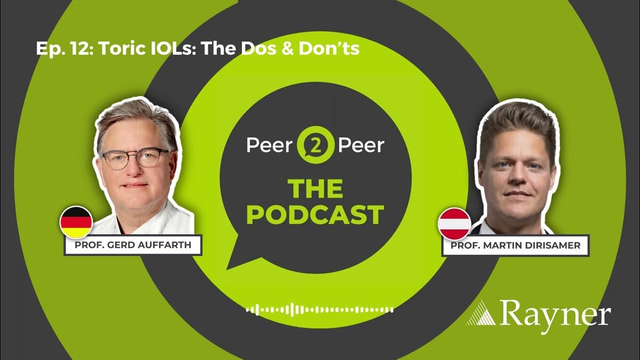 Peer2Peer: The Podcast | Toric IOLs: The Dos and Don’ts - YouTube