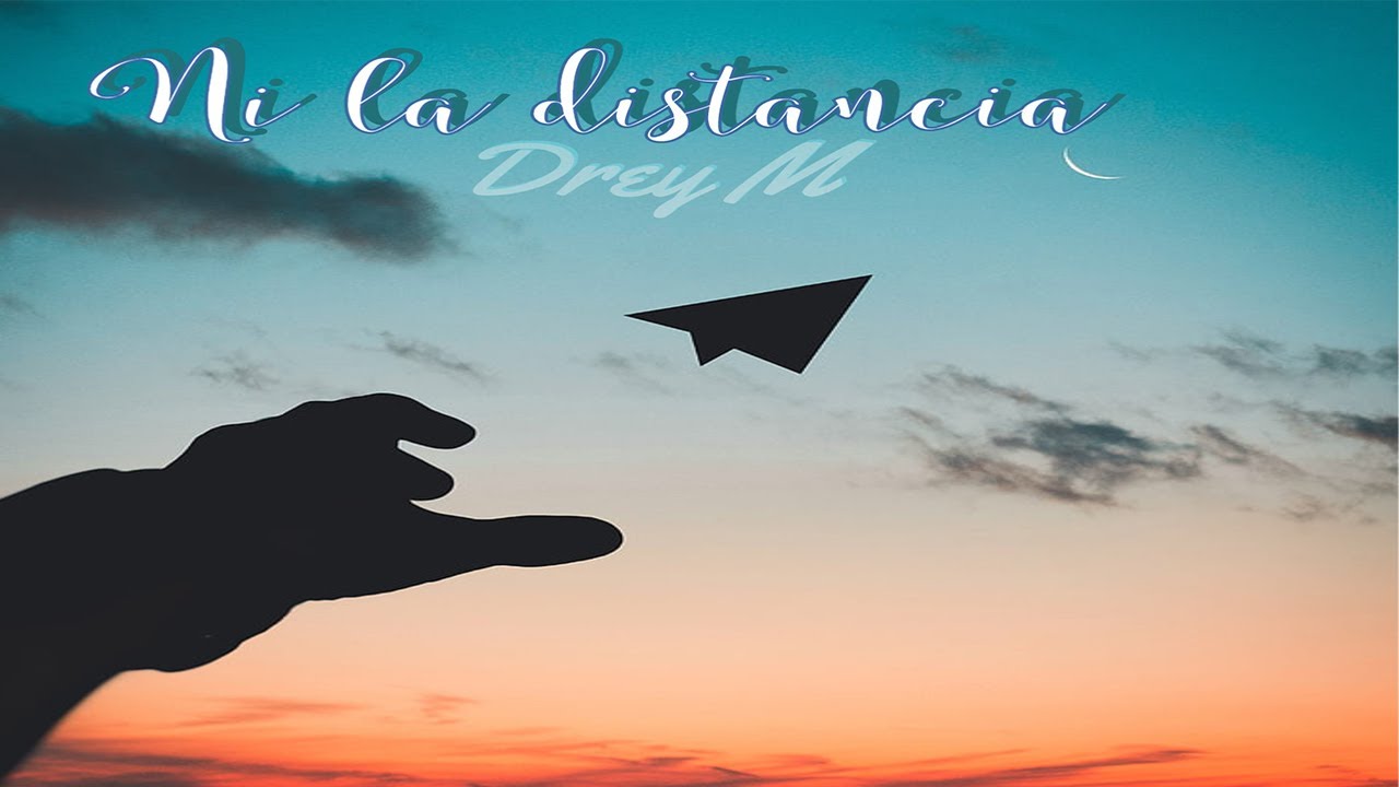 Drey M - Ni la distancia ️ (Video Lyric) - YouTube Music