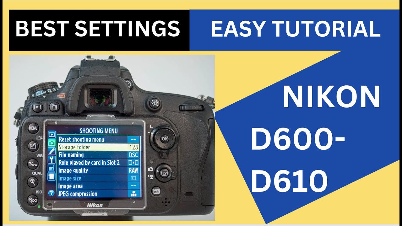 Nikon D600 & D610 Tutorial Best Settings for Photos & Video (HINDI/ URDU) - YouTube