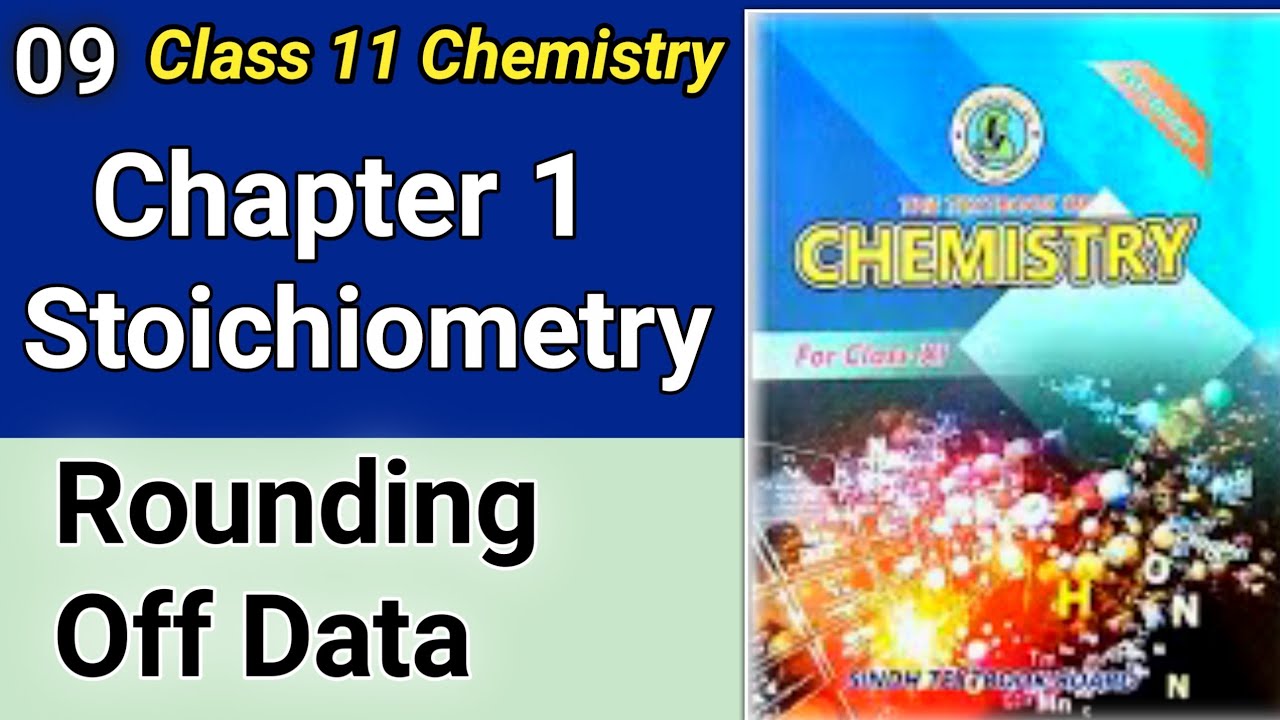 Rounding off Data | Ch 1 Stoichiometry| Class 11 Chemistry New Book ...