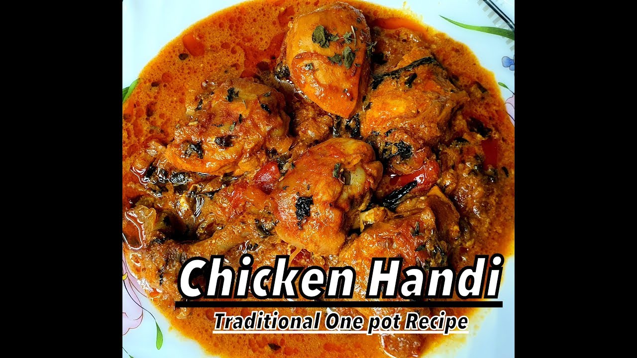 How to make Chicken Handi| Traditional one-pot chicken handi masala ...