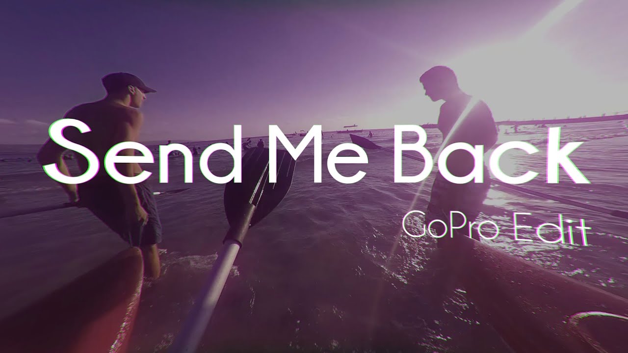 GoPro Send Me Back YouTube gopro-send-me-back-youtube