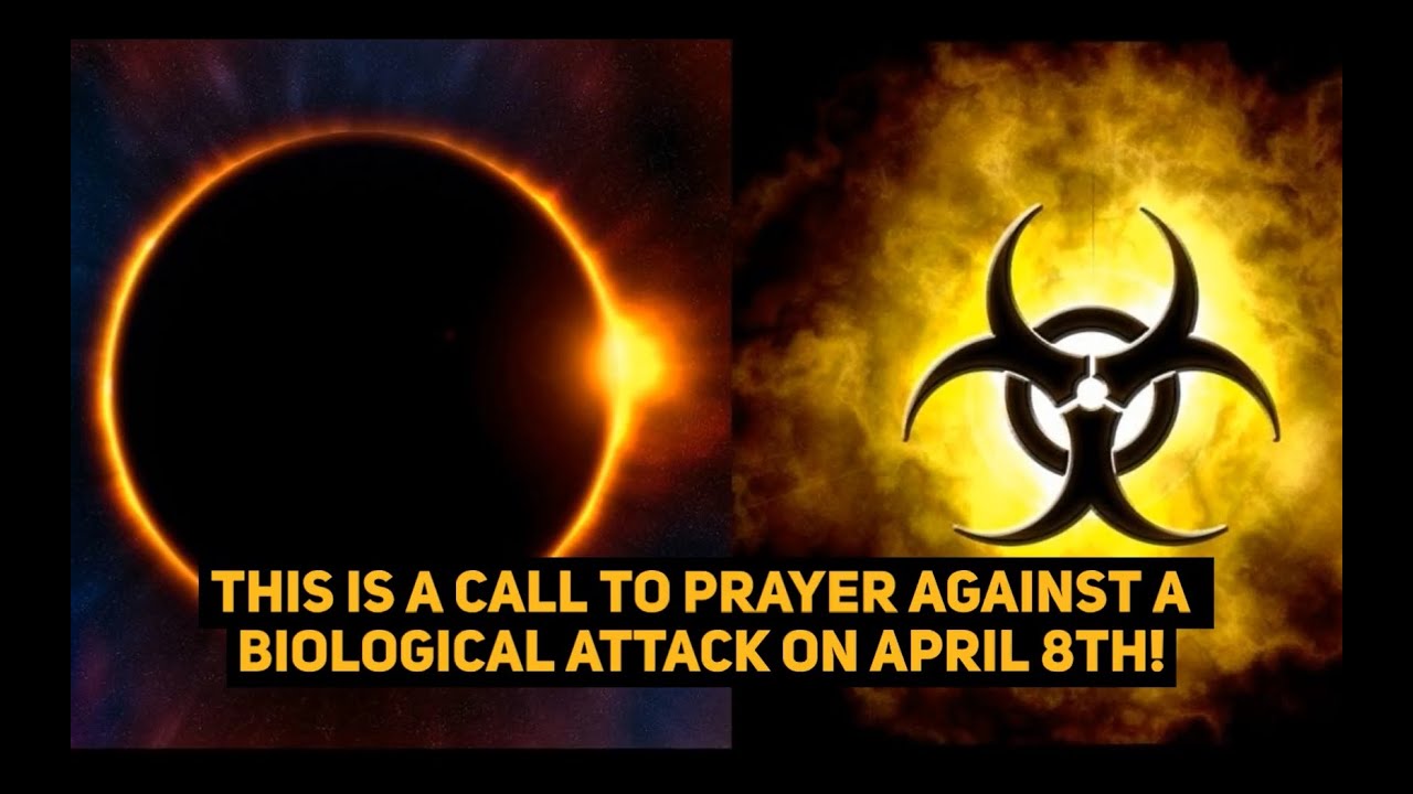 🙏 CALL TO PRAYER Against A Biological Attack on April 8th! - YouTube
