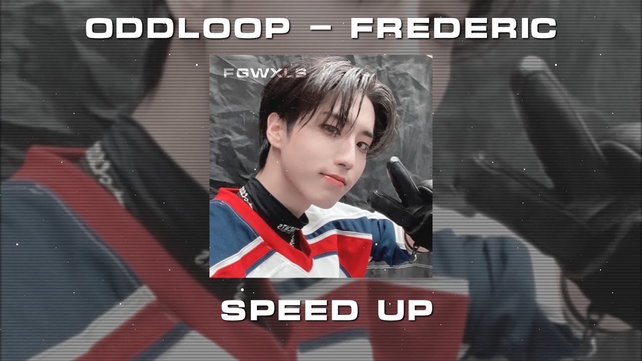 oddloop - frederic speed up - YouTube