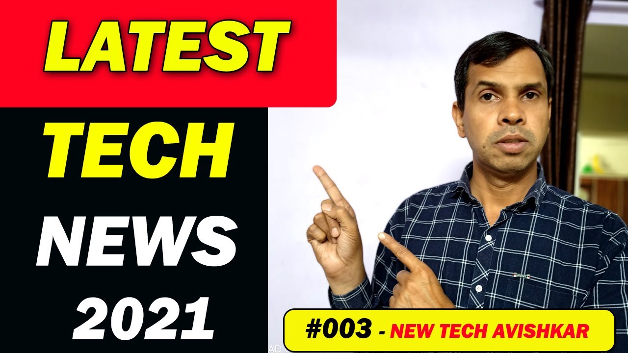 Latest Technology News 2021 | Latest Tech News | Tech News - YouTube