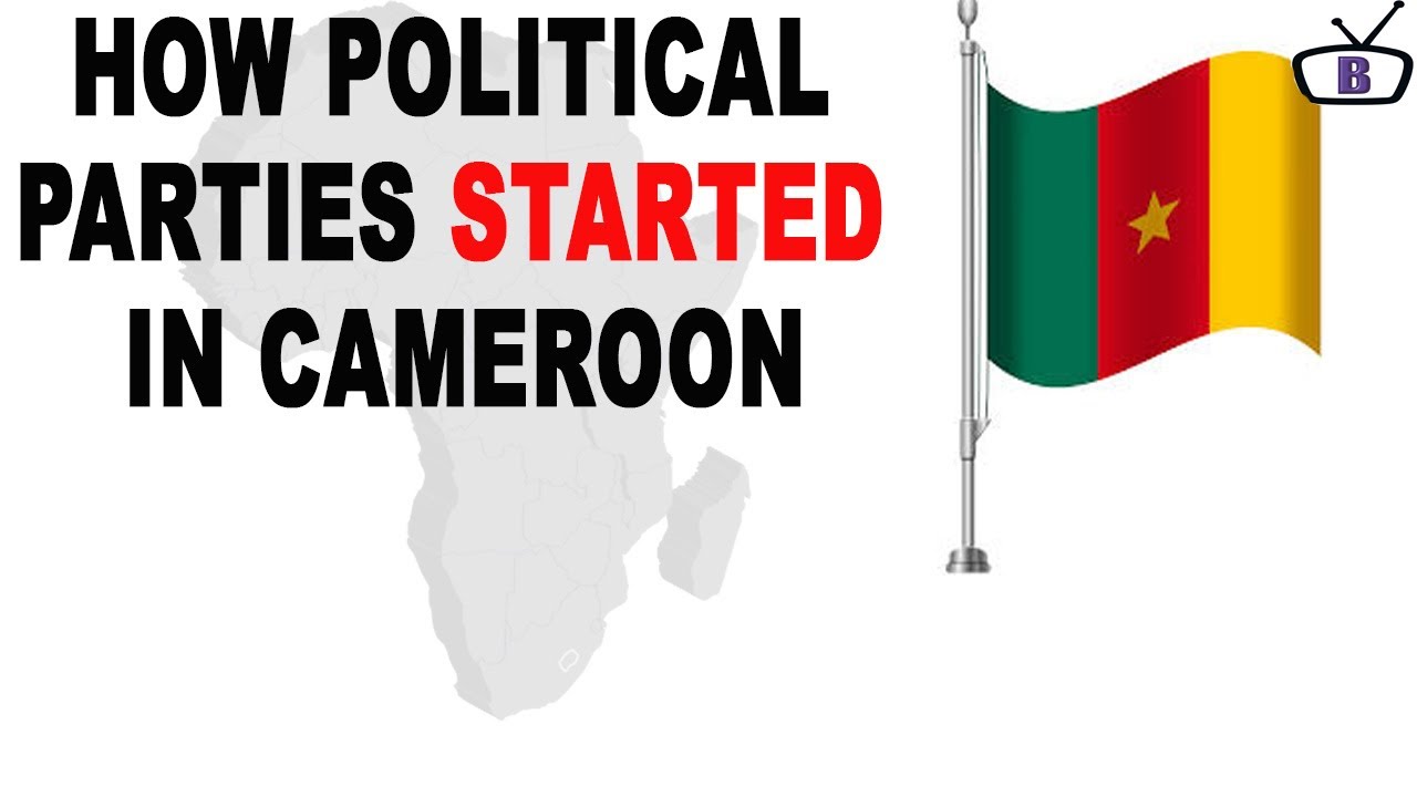 How political parties started in Cameroon - YouTube