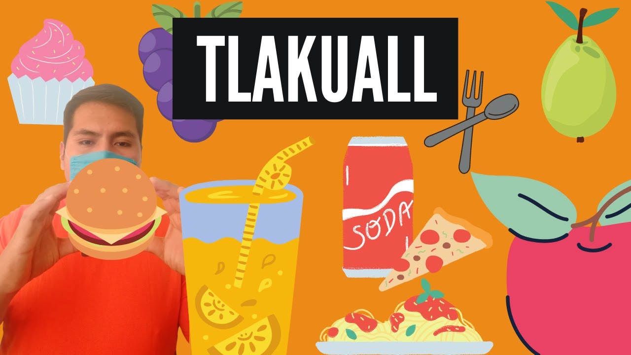 ¡COMIDA! Aprende a decir comida en LENGUA NÁHUATL | TLAKUALL- Mexicame ...