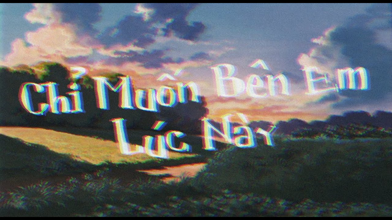Chỉ Muốn Bên Em Lúc Này (Freak D Lofi Ver.) - Jiki X ft Huy Vạc 「Duy ...
